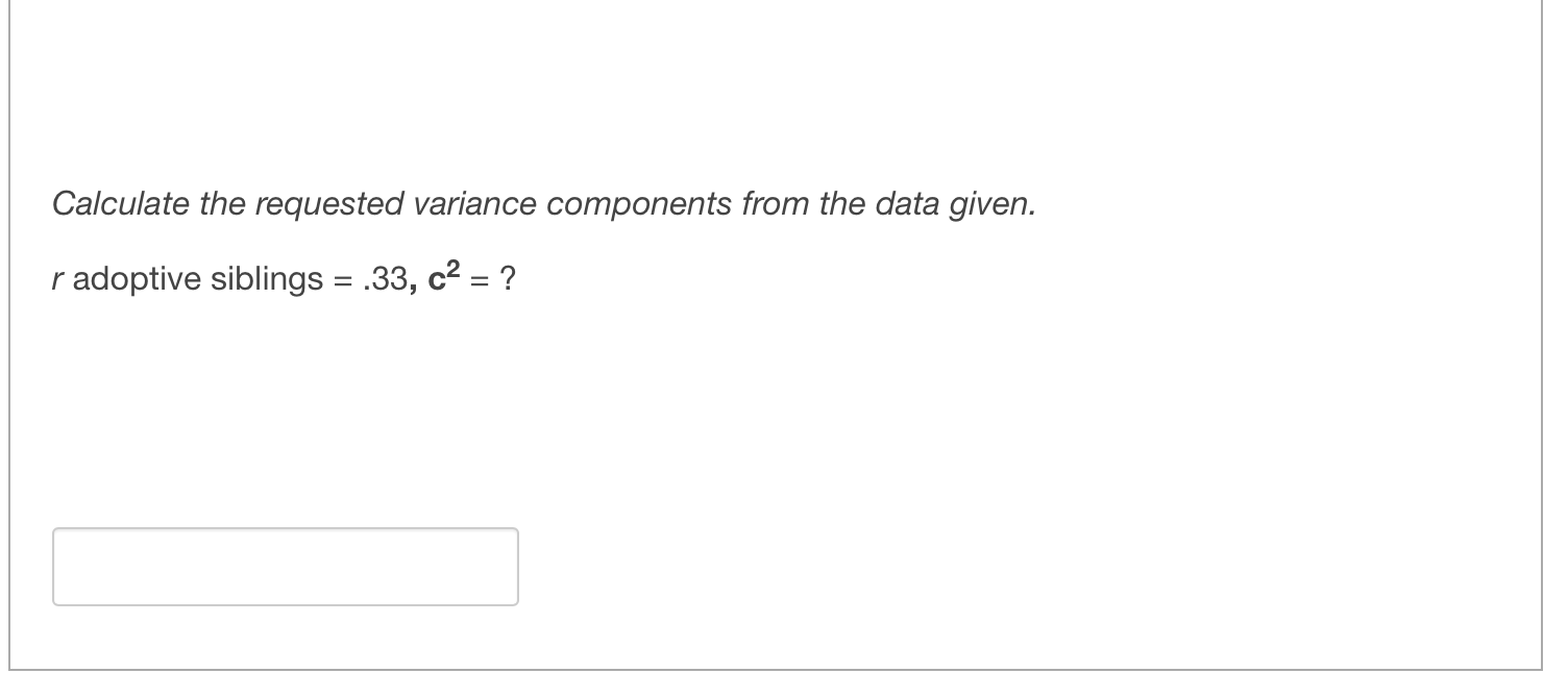 Solved Calculate the requested variance components from the | Chegg.com