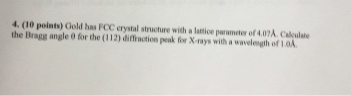 Solved Gold has FCC crystal structure with a lattice | Chegg.com