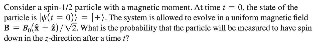 Solved Consider a spin- 1/2 particle with a magnetic moment. | Chegg.com