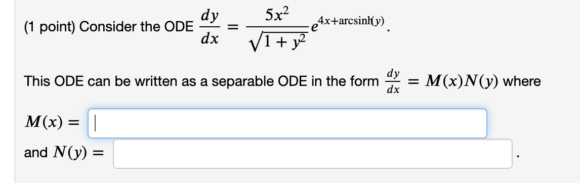 Solved 5x2 dy (1 point) Consider the ODE dx -4x+arcsinly) = | Chegg.com