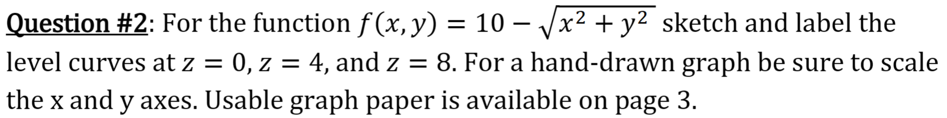 Solved Question \#2: For the function f(x,y)=10−x2+y2 sketch | Chegg.com