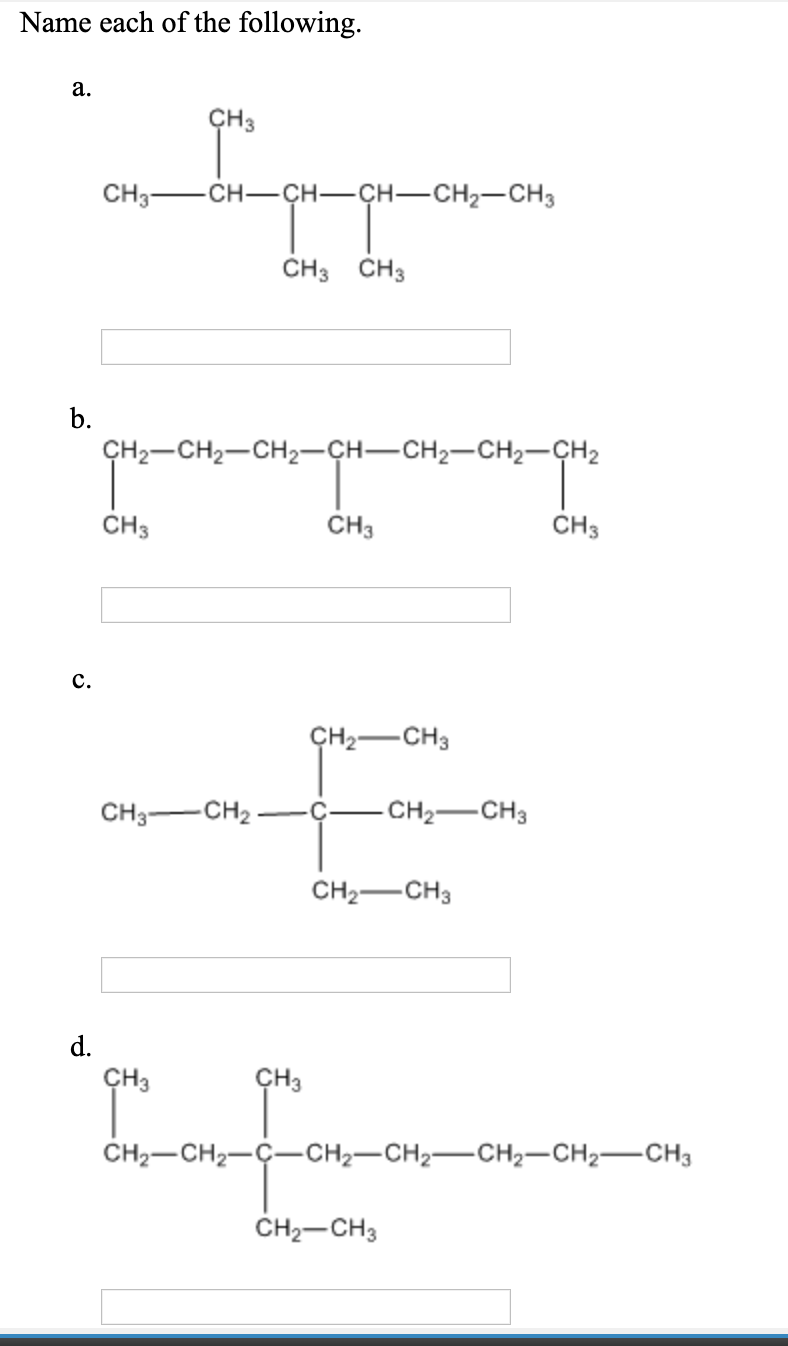 Solved Name each of the following. CH3 CH3- CH-CH-CH-CH2-CH3 | Chegg.com