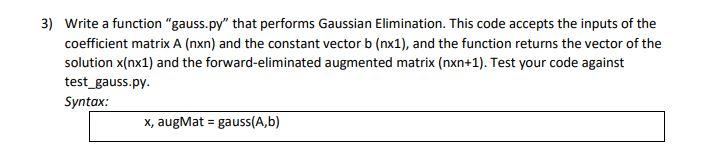 Solved 3) Write a function "gauss.py" that performs Gaussian | Chegg.com