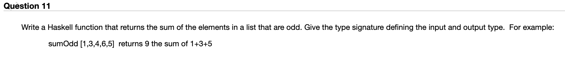 Solved Question 11 Write a Haskell function that returns the | Chegg.com