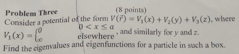 Solved Problem Three (8 points) Consider a potential of the | Chegg.com