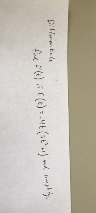 Solved Differentiate find f'(t) if f(t) = .4t (5t^2 + 1) | Chegg.com