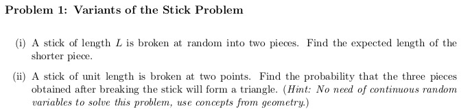 Solved Problem 1: Variants of the Stick Problem (i) A stick | Chegg.com