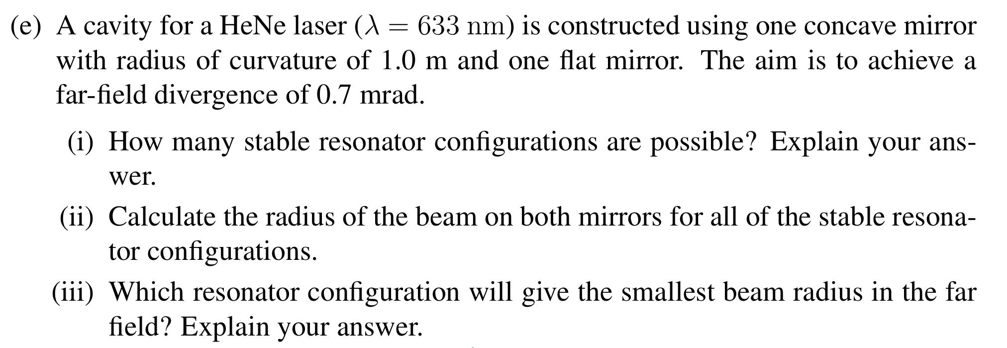 Solved a (e) A cavity for a HeNe laser (^ = 633 nm) is | Chegg.com