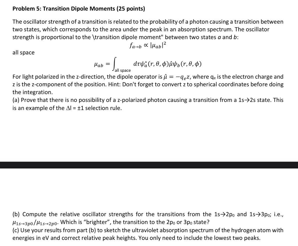 Solved Problem 5: Transition Dipole Moments (25 points) The | Chegg.com