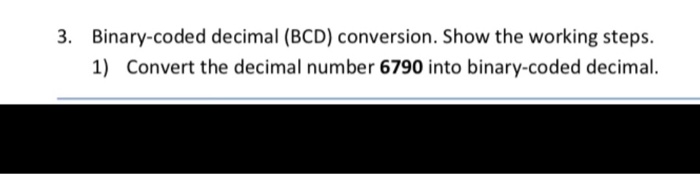 Solved 3. Binary-coded decimal (BCD) conversion. Show the | Chegg.com