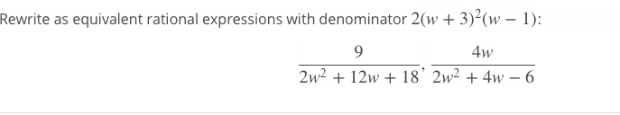 Solved Rewrite as equivalent rational expressions with | Chegg.com