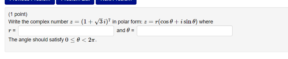 Solved (1 point) Write the complex number z = (1 + V3i)? in | Chegg.com