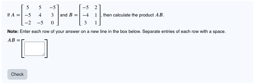 Solved If A=⎣⎡5−5−254−5−530⎦⎤ and B=⎣⎡−5−43211⎦⎤, then | Chegg.com