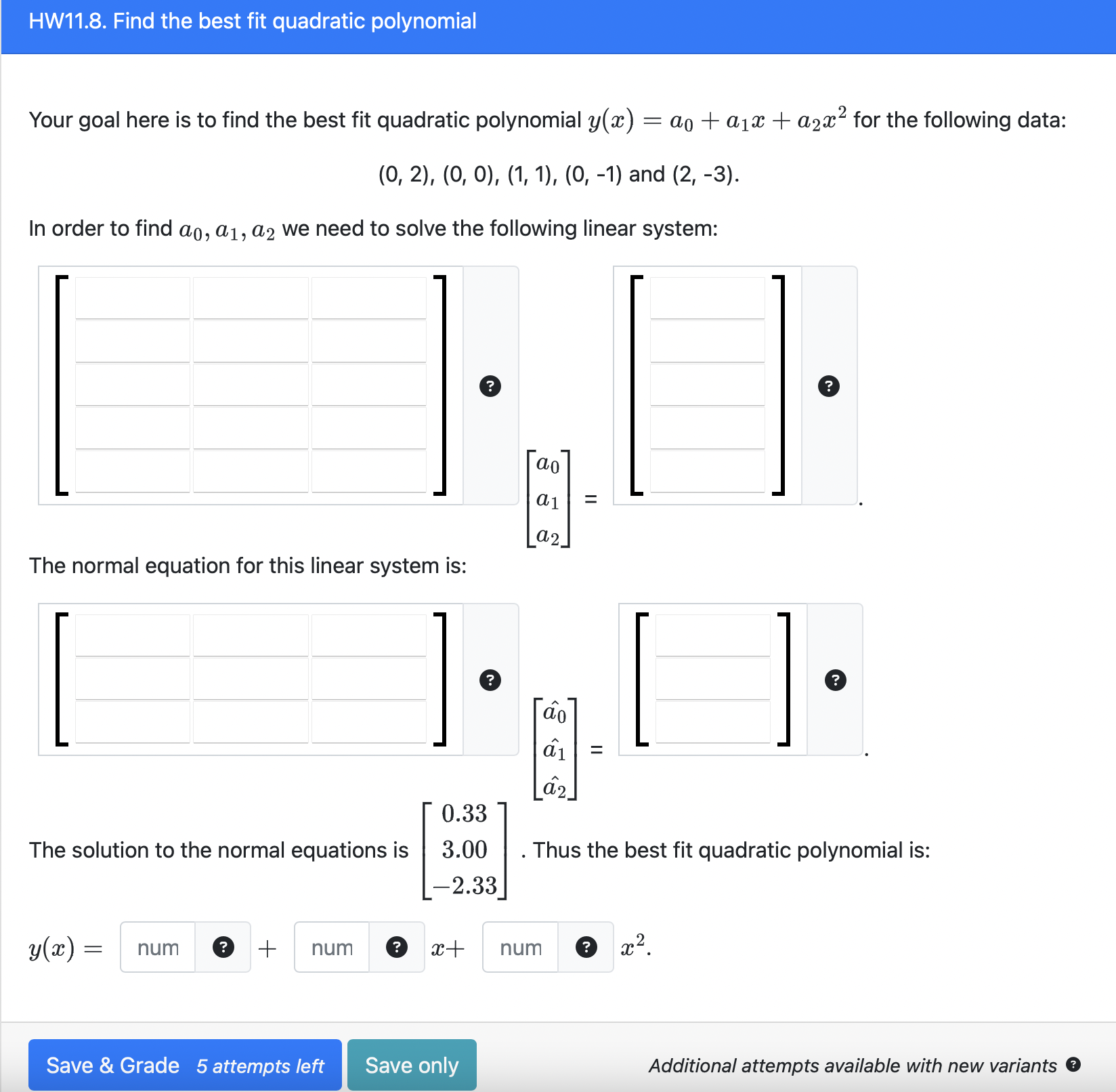 Solved HW11.8. Find the best fit quadratic polynomial Your | Chegg.com