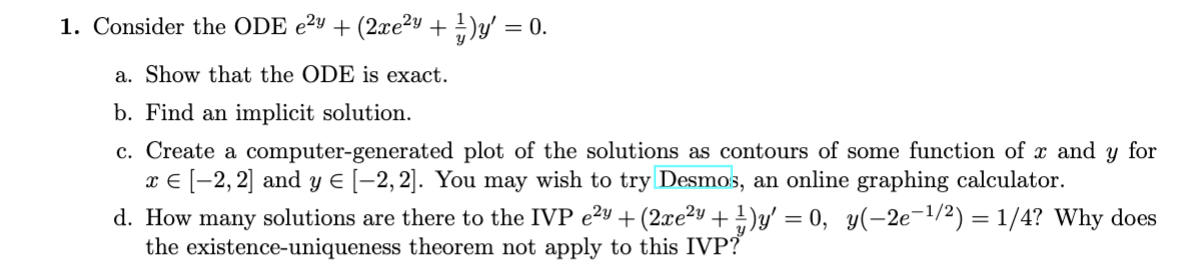 Solved 1. Consider the ODE e2y + (2ce2y + x)y' = = 0. a. | Chegg.com