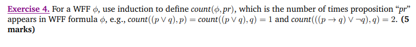 Solved Exercise 4. For a WFF ϕ, use induction to define | Chegg.com