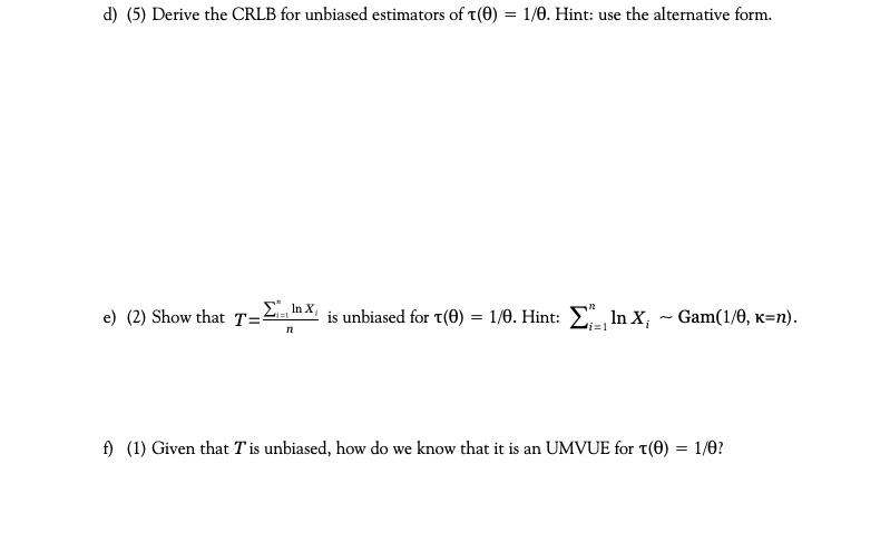 Solved d) (5) Derive the CRLB for unbiased estimators of | Chegg.com
