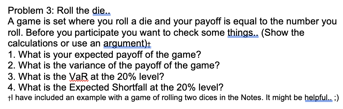 Solved Problem 3: Roll the die.. A game is set where you | Chegg.com