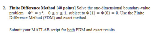 Solved 2. Finite Difference Method [40 points] Solve the | Chegg.com