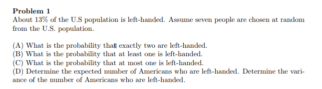 Solved Problem 1 About 13% of the population is left-handed. | Chegg.com