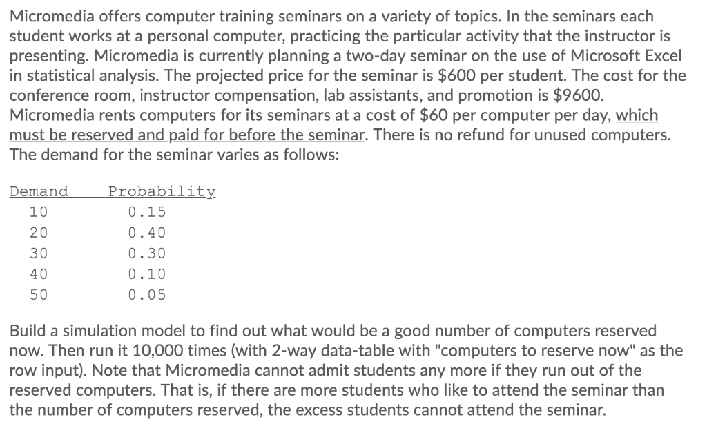 Solved Micromedia offers computer training seminars on a | Chegg.com