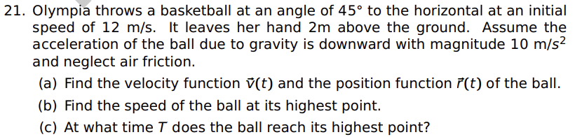 Solved 21. Olympia throws a basketball at an angle of 45° to | Chegg.com