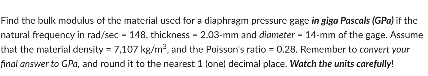 Solved Find the bulk modulus of the material used for a | Chegg.com