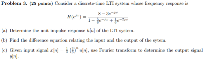Solved Problem 3. (25 points) Consider a discrete-time LTI | Chegg.com
