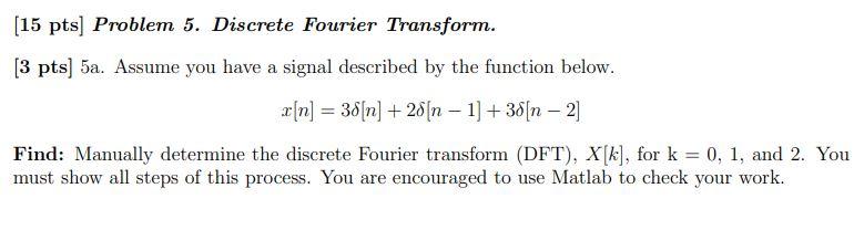 Solved (15 pts) Problem 5. Discrete Fourier Transform. [3 | Chegg.com