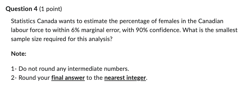 Solved Question 4 (1 point) Statistics Canada wants to | Chegg.com
