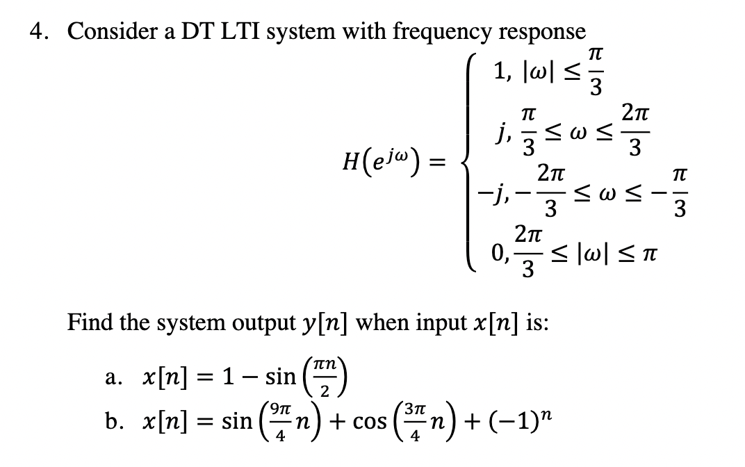 Solved 4. Consider a DT LTI system with frequency response a | Chegg.com