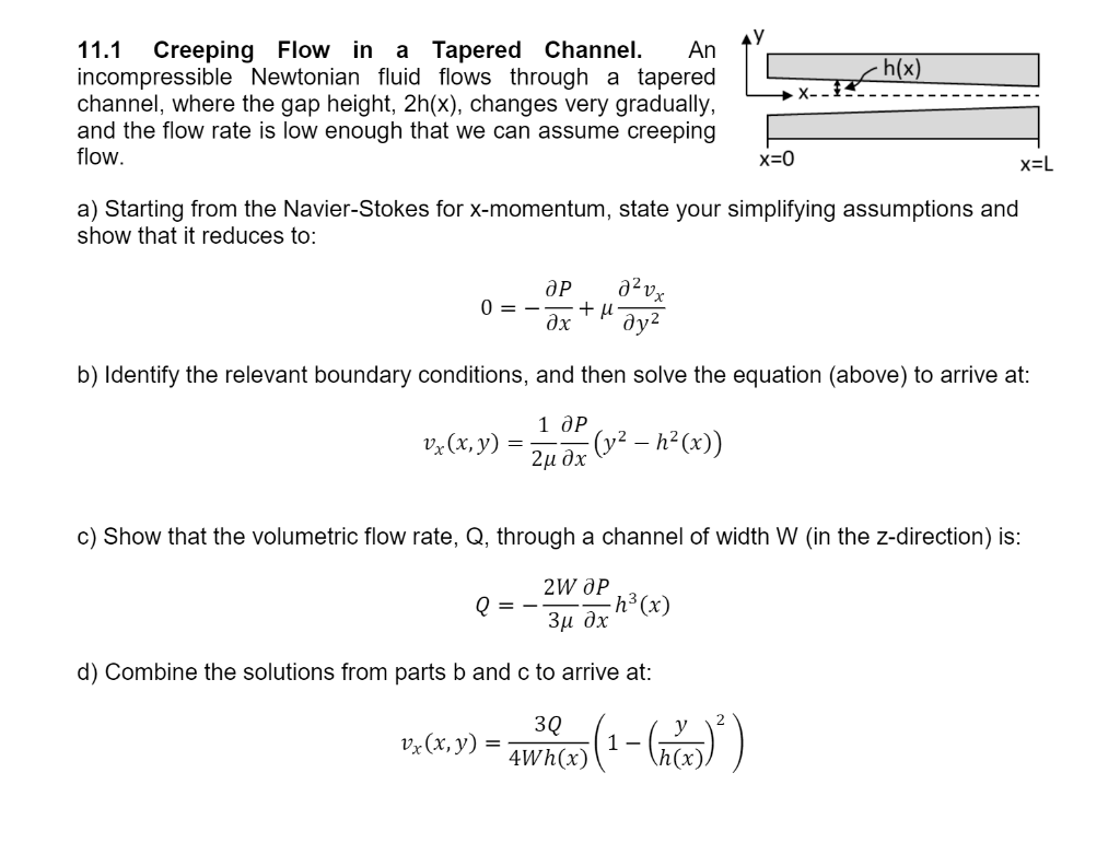 Solved a h(x) 11.1 Creeping Flow in Tapered Channel. An | Chegg.com