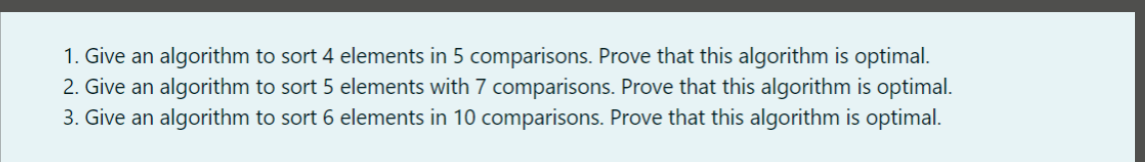 Solved 1. Give an algorithm to sort 4 elements in 5 | Chegg.com