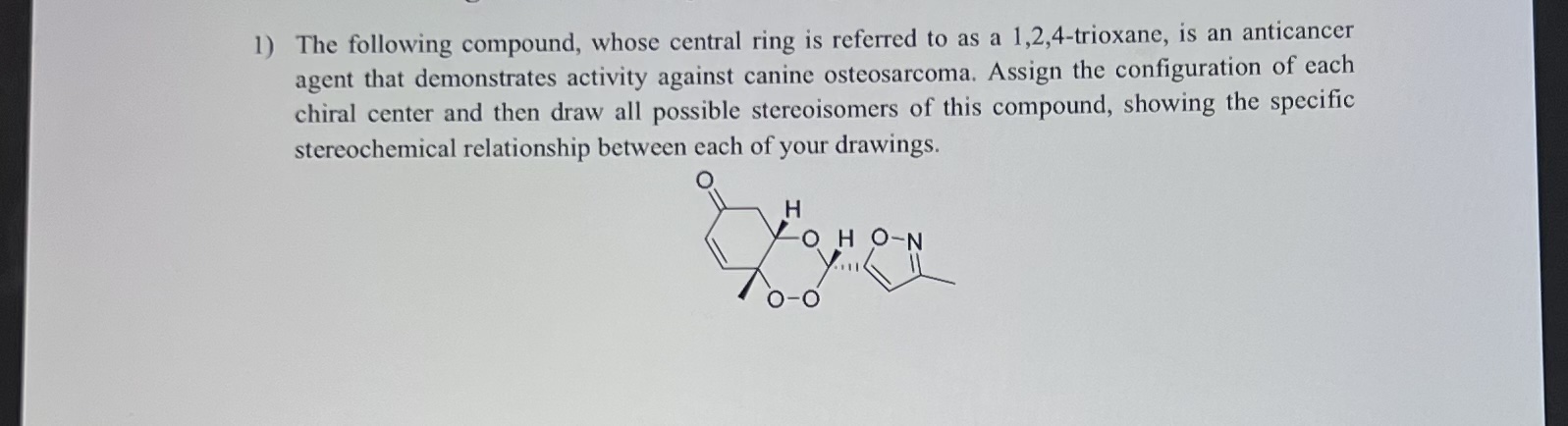 Solved 1) The following compound, whose central ring is | Chegg.com