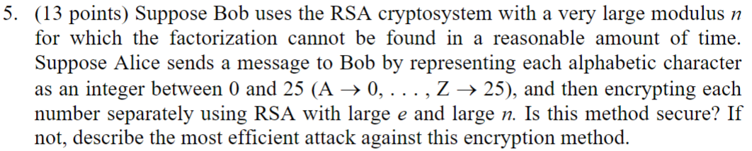 Solved (13 points) Suppose Bob uses the RSA cryptosystem | Chegg.com