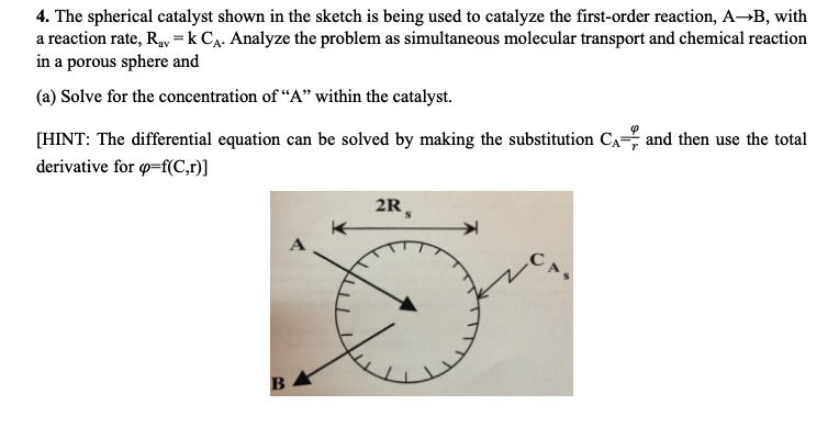 Solved 4. The spherical catalyst shown in the sketch is | Chegg.com