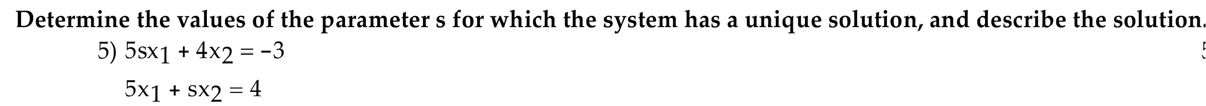 Solved Determine The Values Of The Parameter S For Which The
