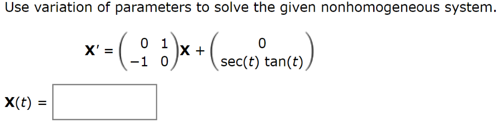 Solved Use variation of parameters to solve the given | Chegg.com