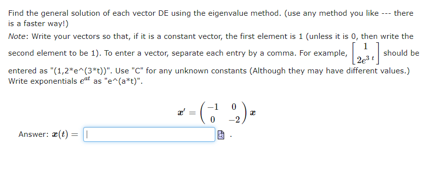 Solved Find the general solution of each vector DE using the | Chegg.com