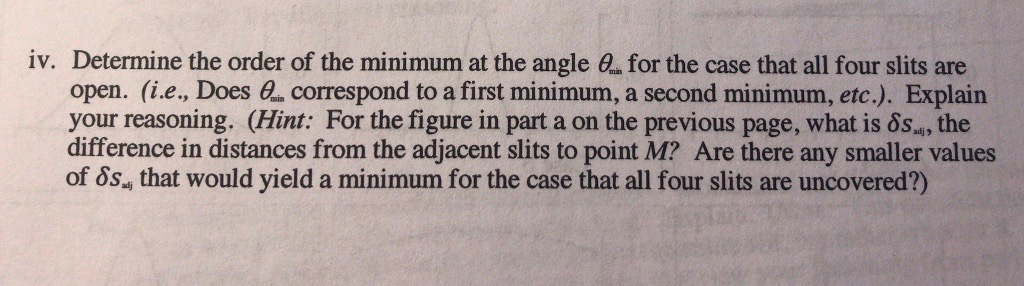 iv. Determine the order of the minimum at the angle | Chegg.com
