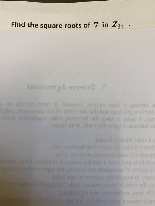 Solved Find the square roots of 7 in Z31 . | Chegg.com