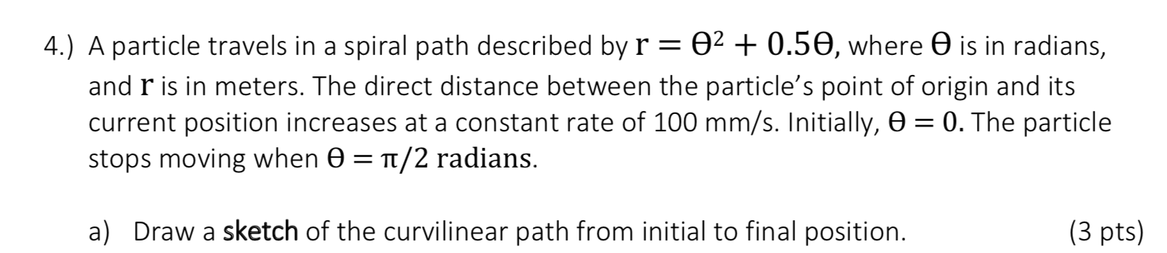 Solved 4.) A particle travels in a spiral path described by | Chegg.com