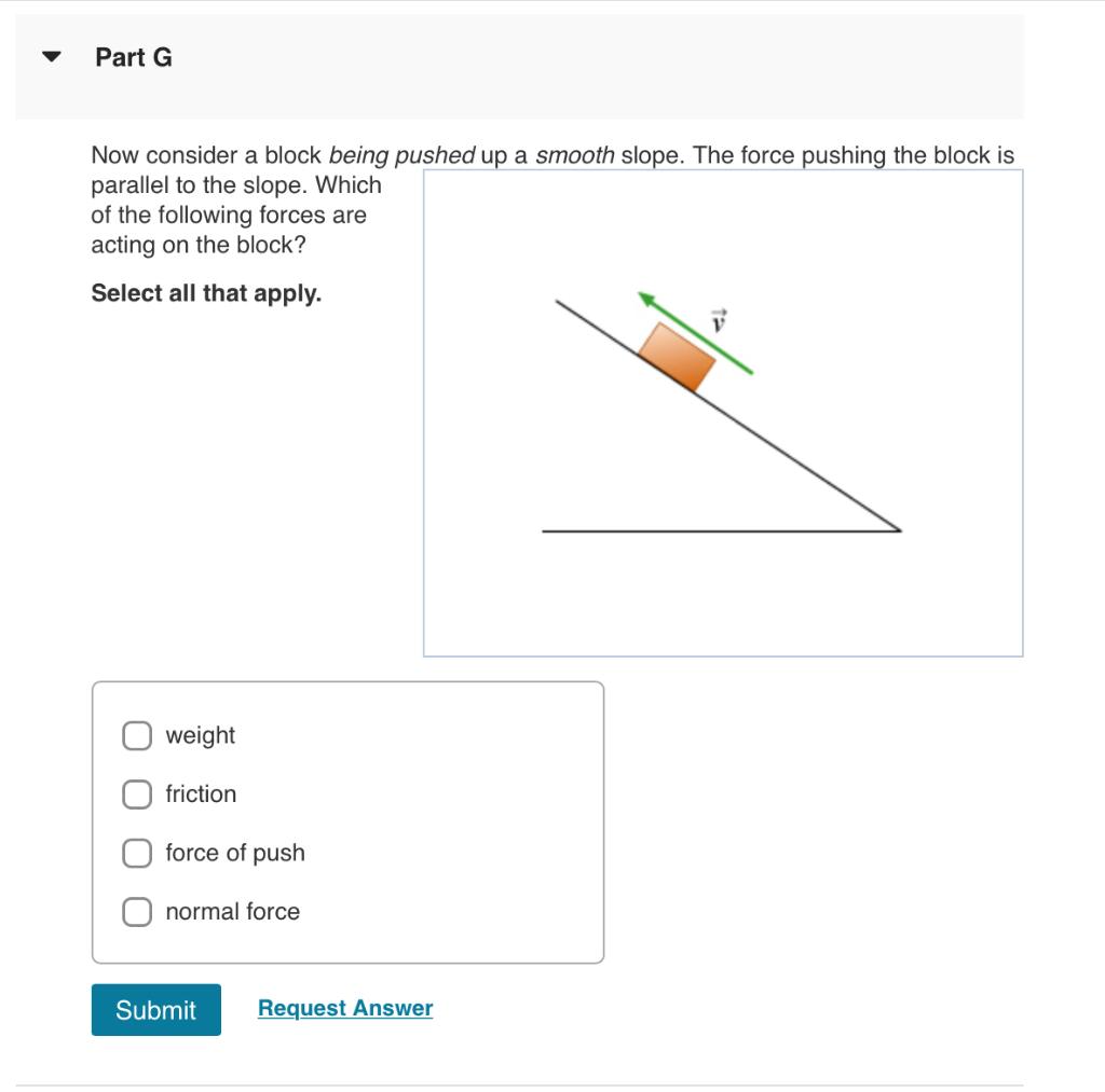 Solved Now consider a block being pushed up a smooth slope. | Chegg.com