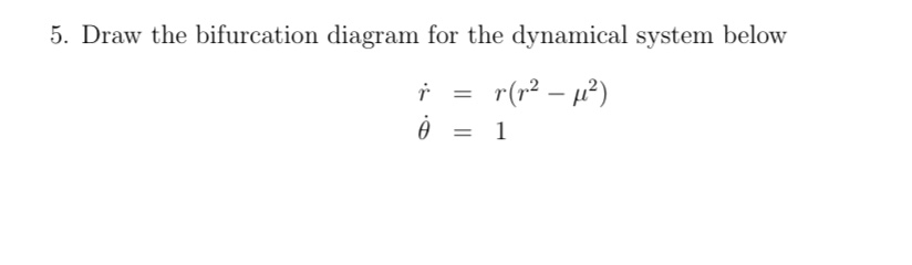 Solved 5. Draw the bifurcation diagram for the dynamical | Chegg.com