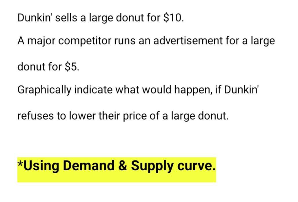 Solved Dunkin' sells a large donut for $10. A major | Chegg.com