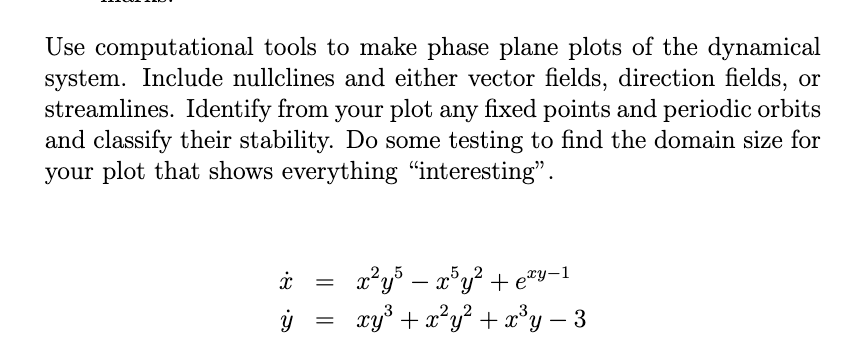 Solved Use computational tools to make phase plane plots of | Chegg.com