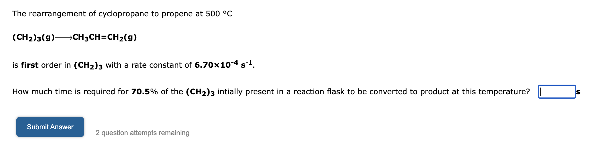 Solved The rearrangement of cyclopropane to propene at 500 | Chegg.com