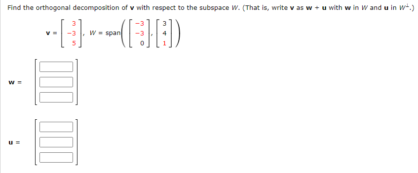 Solved Find the orthogonal decomposition of v with respect | Chegg.com