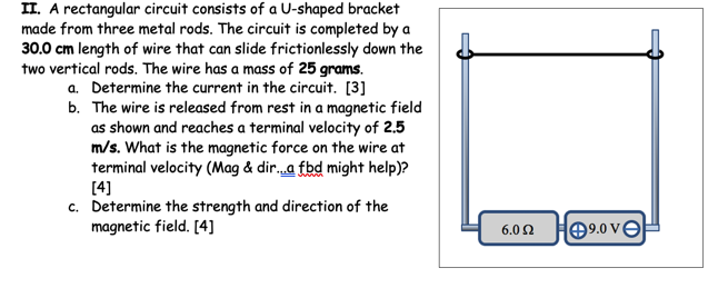 Solved II. A rectangular circuit consists of a U-shaped | Chegg.com