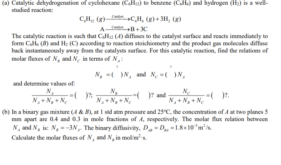 Solved (a) Catalytic dehydrogenation of cyclohexane (C6H12) | Chegg.com